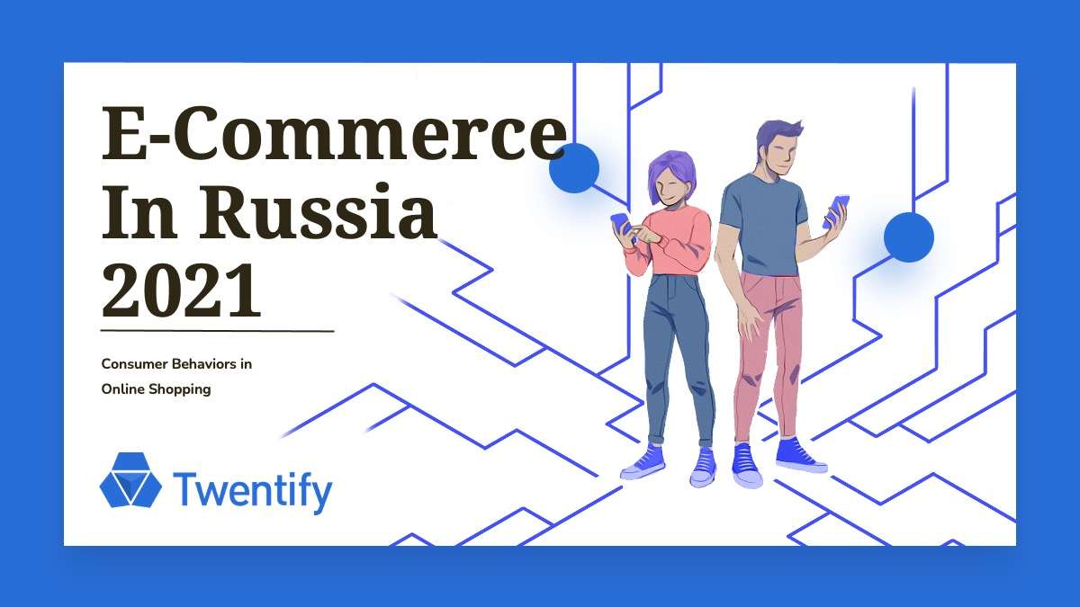 E-Commerce in Russia 2021 | Twentify